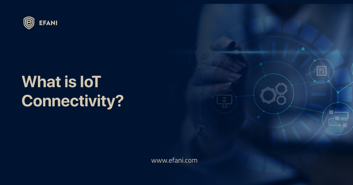 What Is Iot Connectivity Its Benefits Challenges Security Concerns And Best Practices